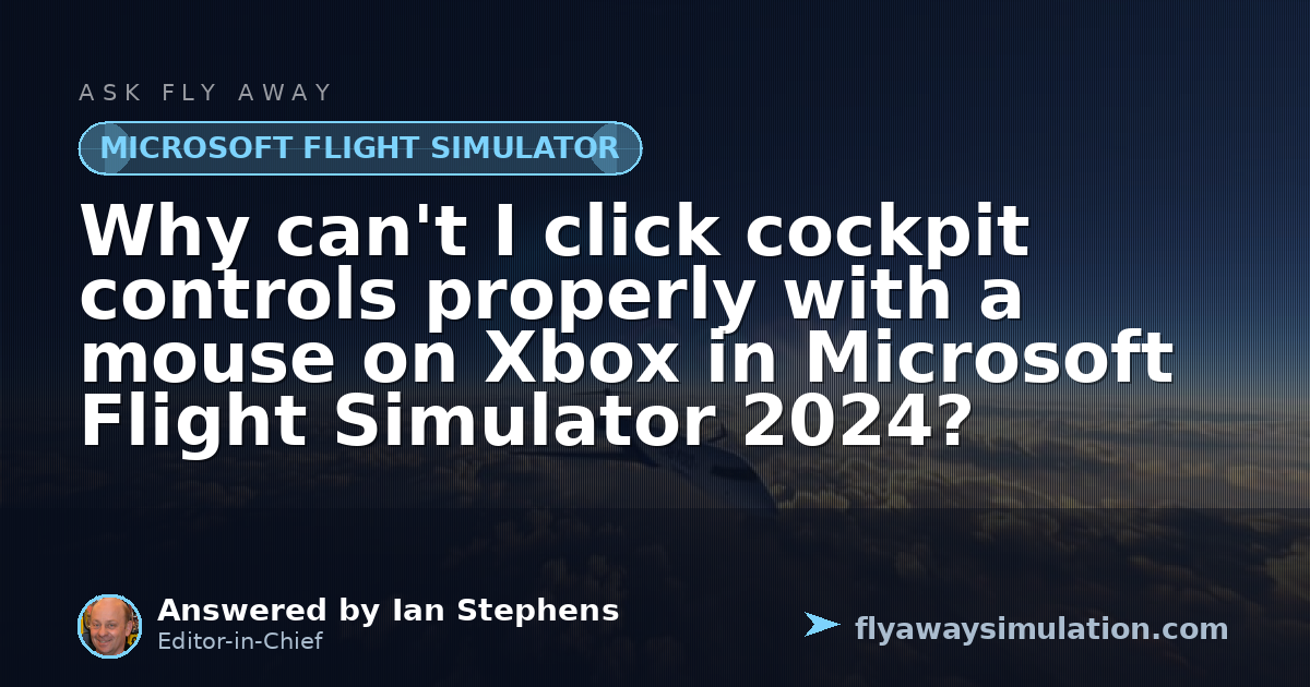 Why can't I click cockpit controls properly with a mouse on Xbox in ...