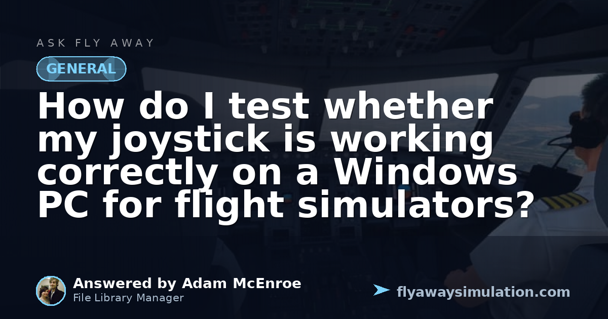 How do I test whether my joystick is working correctly on a Windows PC ...